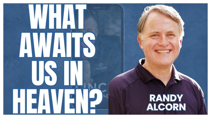 What Will Heaven Be Like? Randy Alcorn Speaks with Mike Linch - Eternal ...