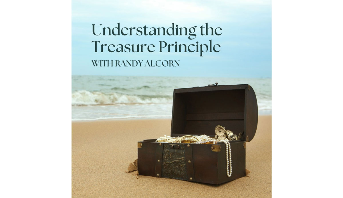 Understanding the Treasure Principle with Randy Alcorn - Eternal ...